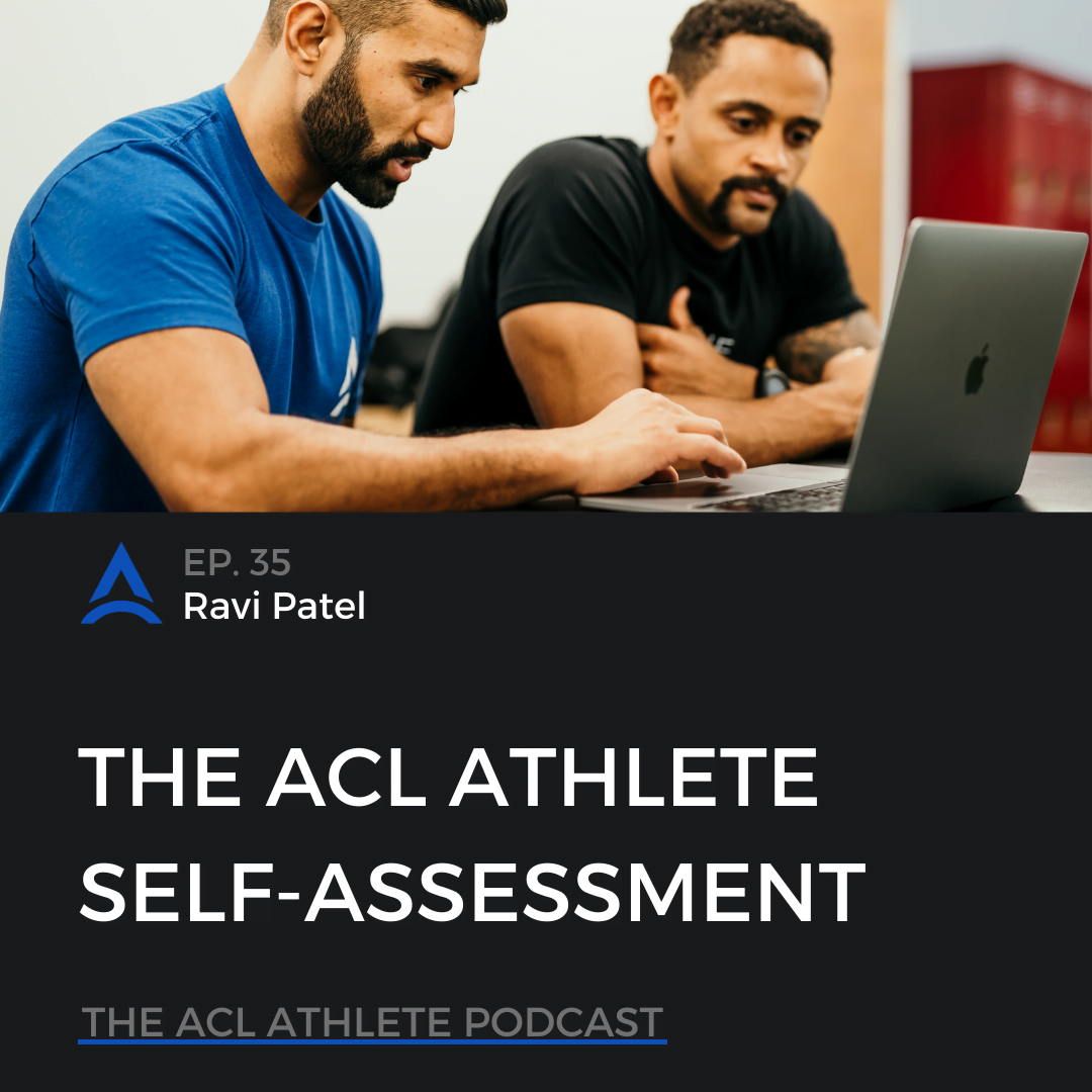 Episode 35 | The ACL Athlete Self-Assessment - The ACL Athlete