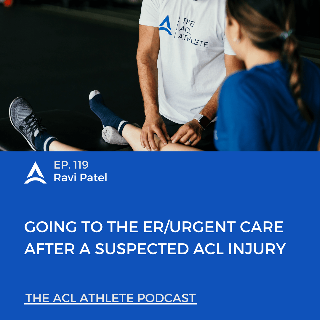 Episode 119 | Going to the ER/Urgent Care After A Suspected ACL Injury ...